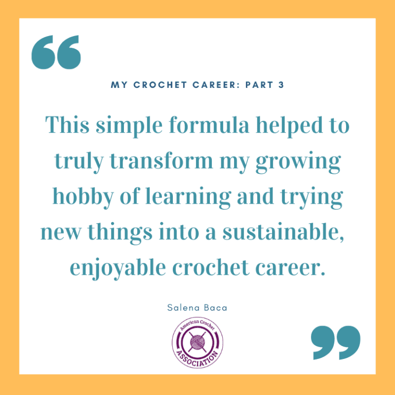 My Crochet Career: Part 3 | American Crochet Association